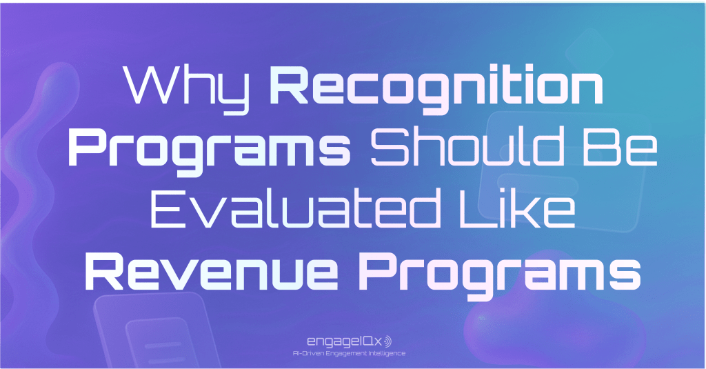 Employee Recognition Programs: Evaluate Like Revenue Systems